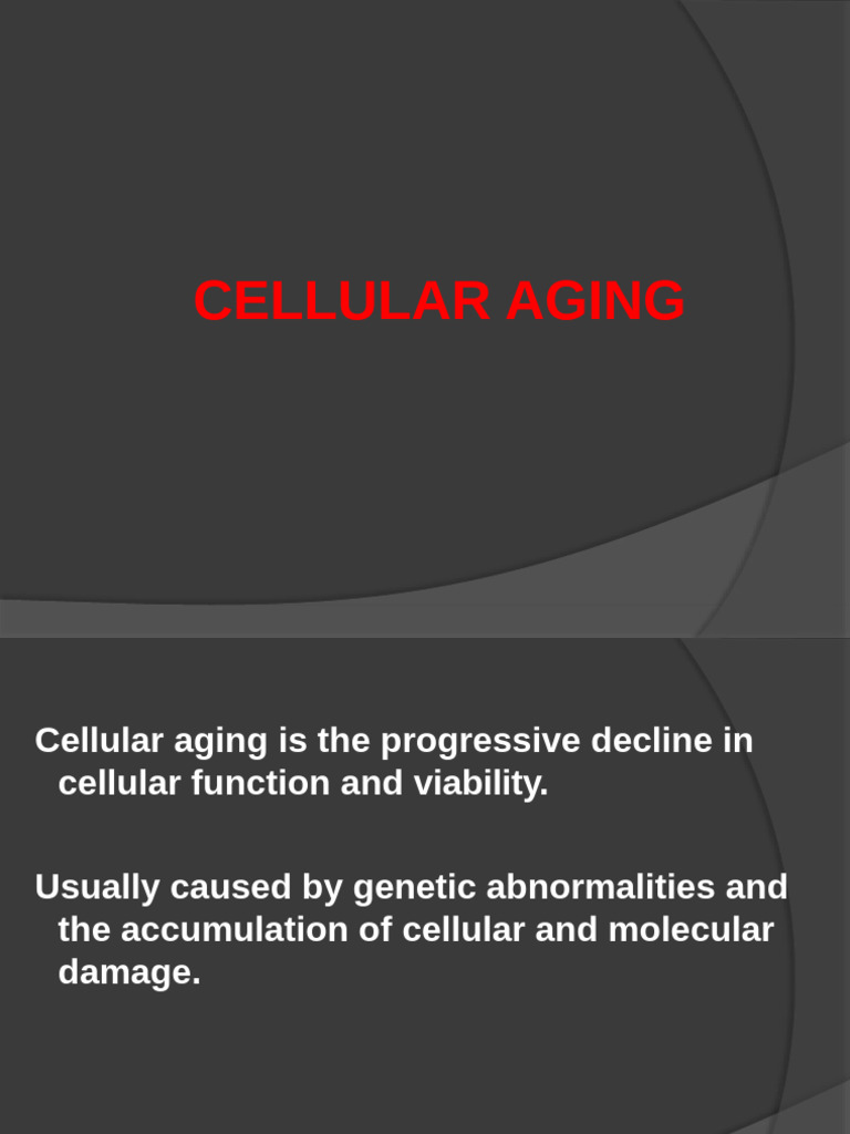 Understanding Cellular Aging Mechanisms | PDF