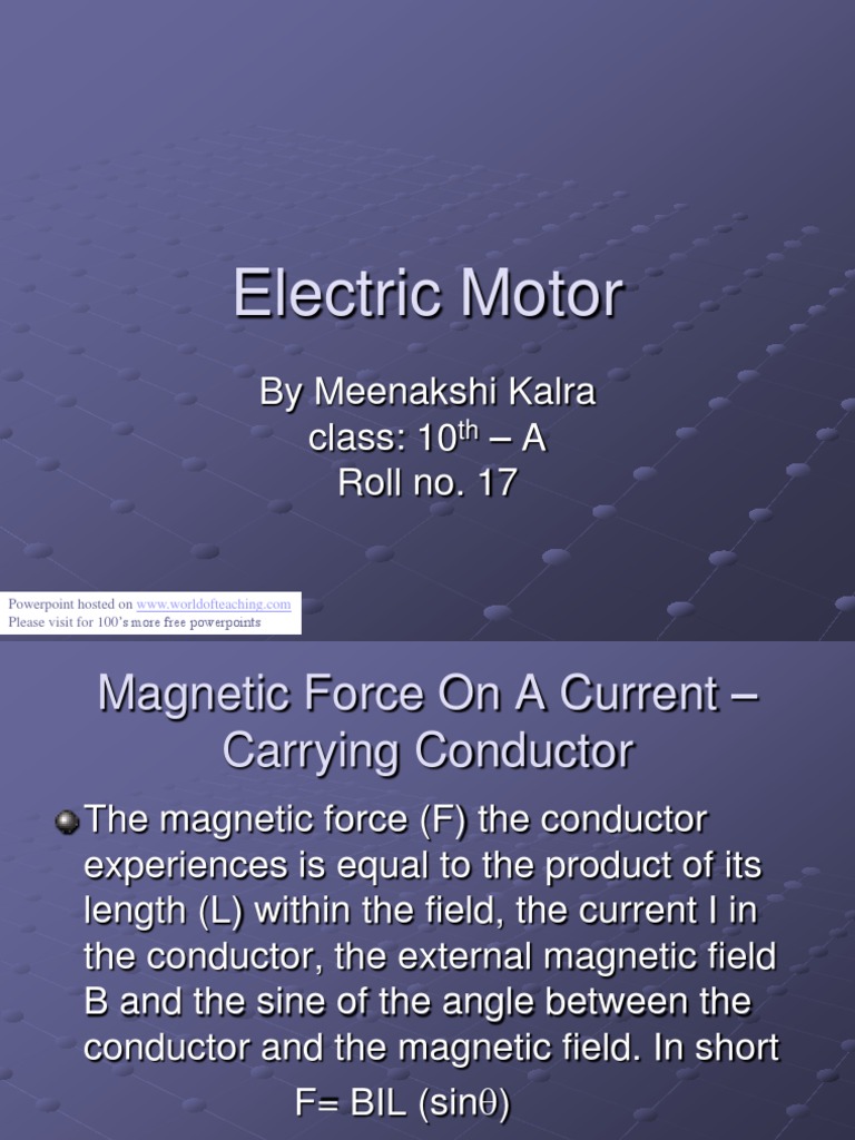 Electric Motor: by Meenakshi Kalra Class: 10 - A Roll No. 17 | PDF ...