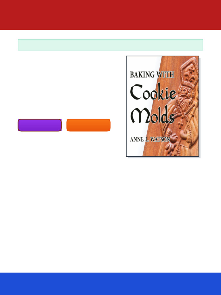 Baking with Cookie Molds Secrets and Recipes for Making Amazing ...