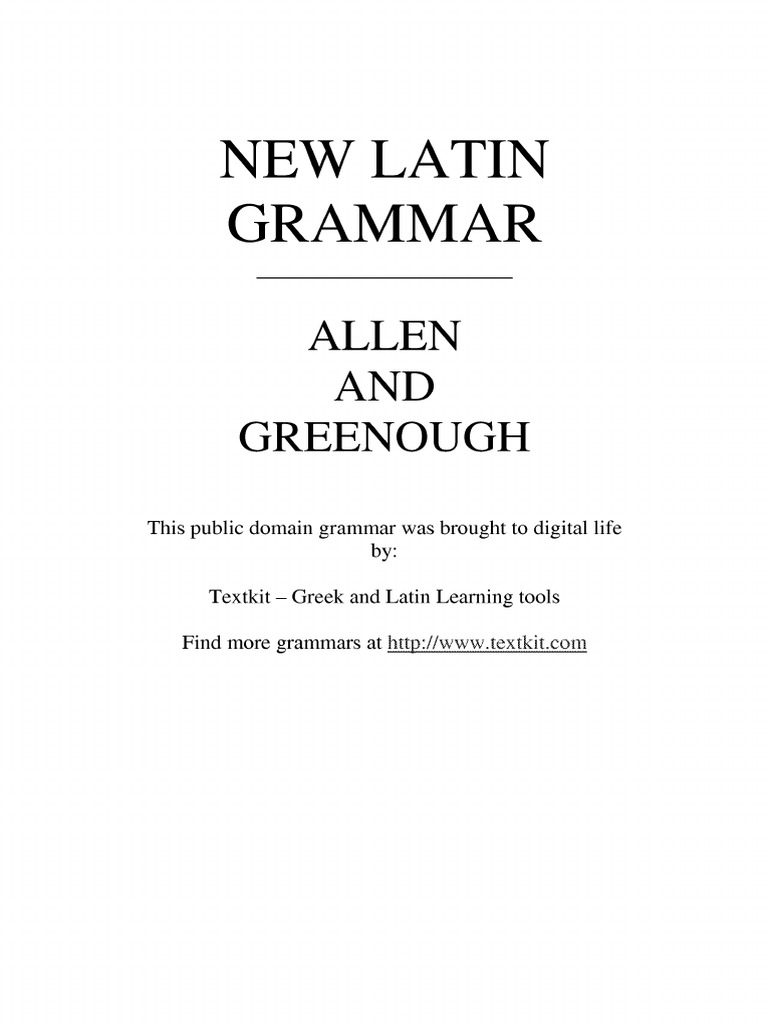 New Latin Grammar For Schools and Colleges - Founded On - JH Allen ...