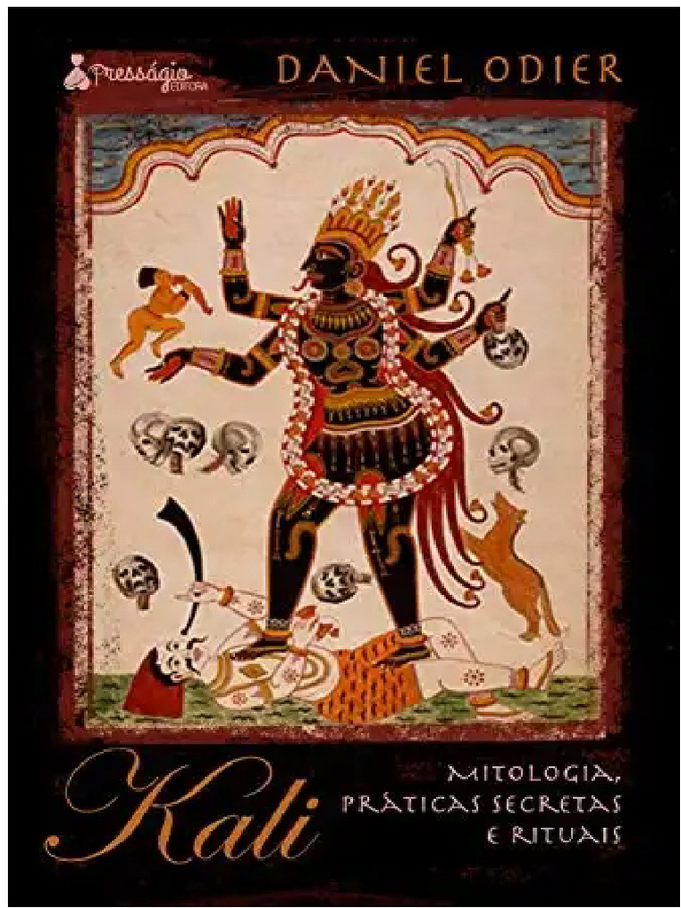 Kali Mythology Secret Practices and Rituals | PDF