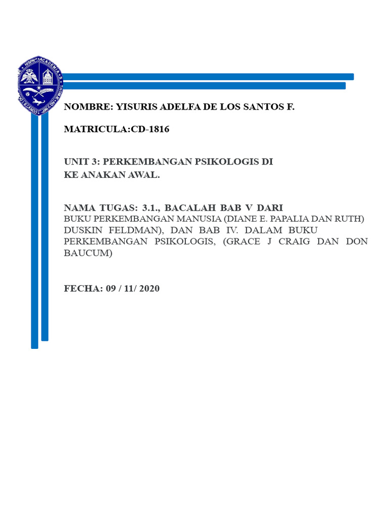 Tugas 3.1 Ringkasan bab V dari buku Pengembangan Manusia (Diane E. Papalia dan Ruth Duskin ...