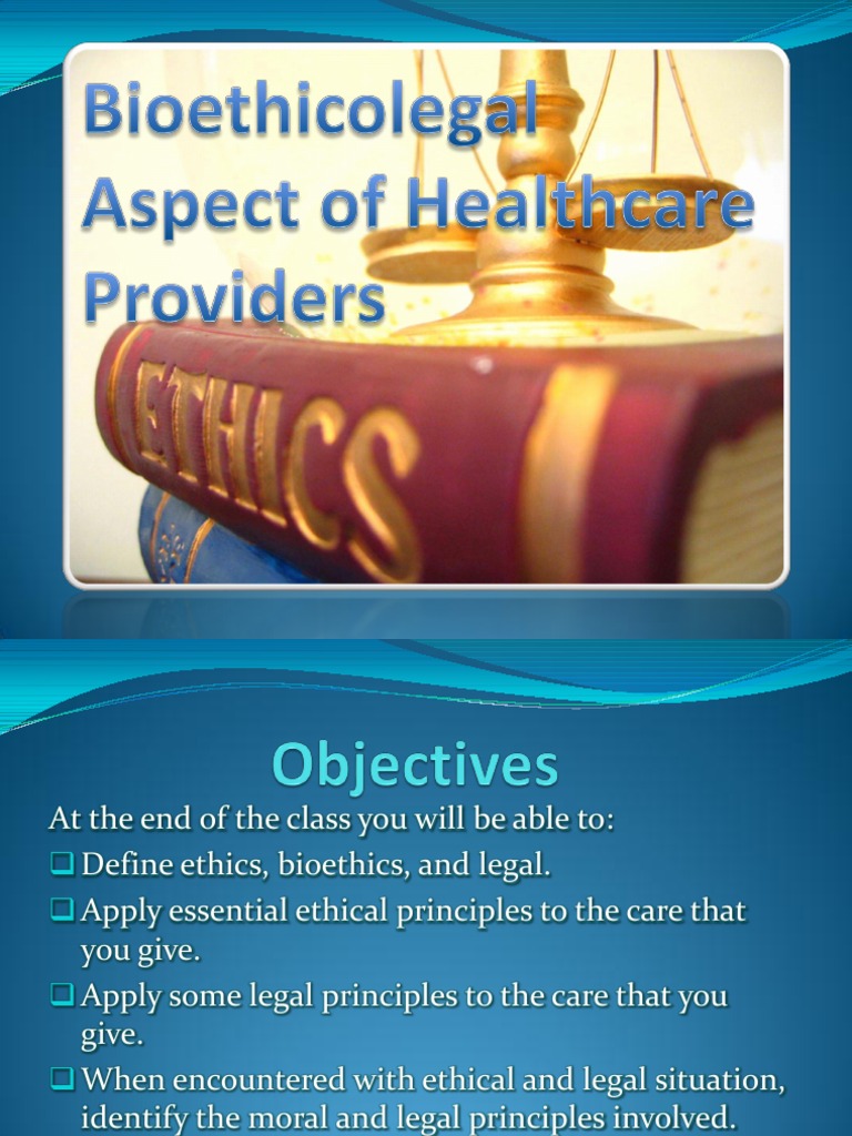 Applying Ethical and Legal Principles in Healthcare: A Guide to ...