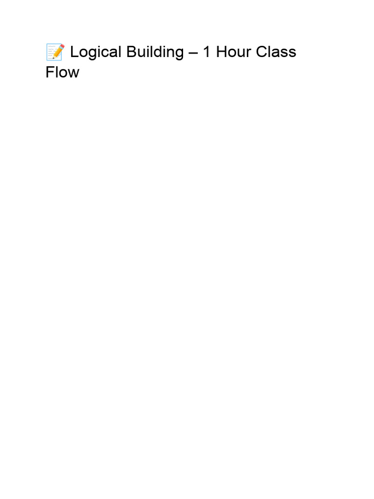 ? Logical Building - 1 Hour Class Flow | PDF | Computing | Computer Science