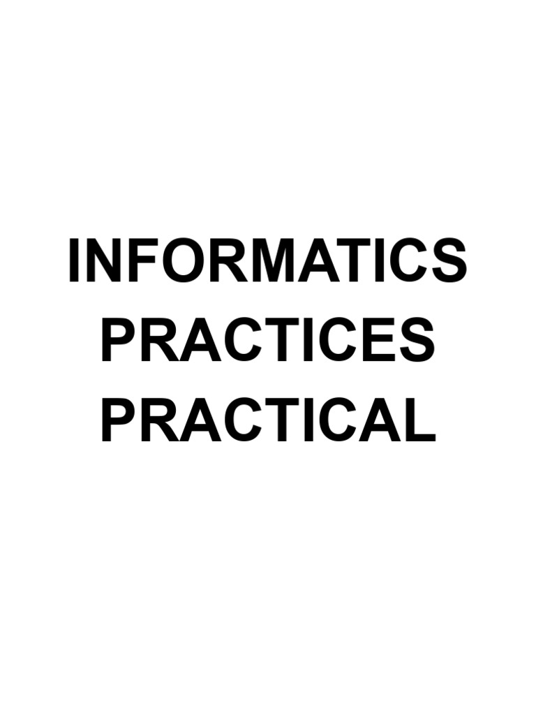 Informatics Practices Practical Exercises | PDF | Software Engineering ...