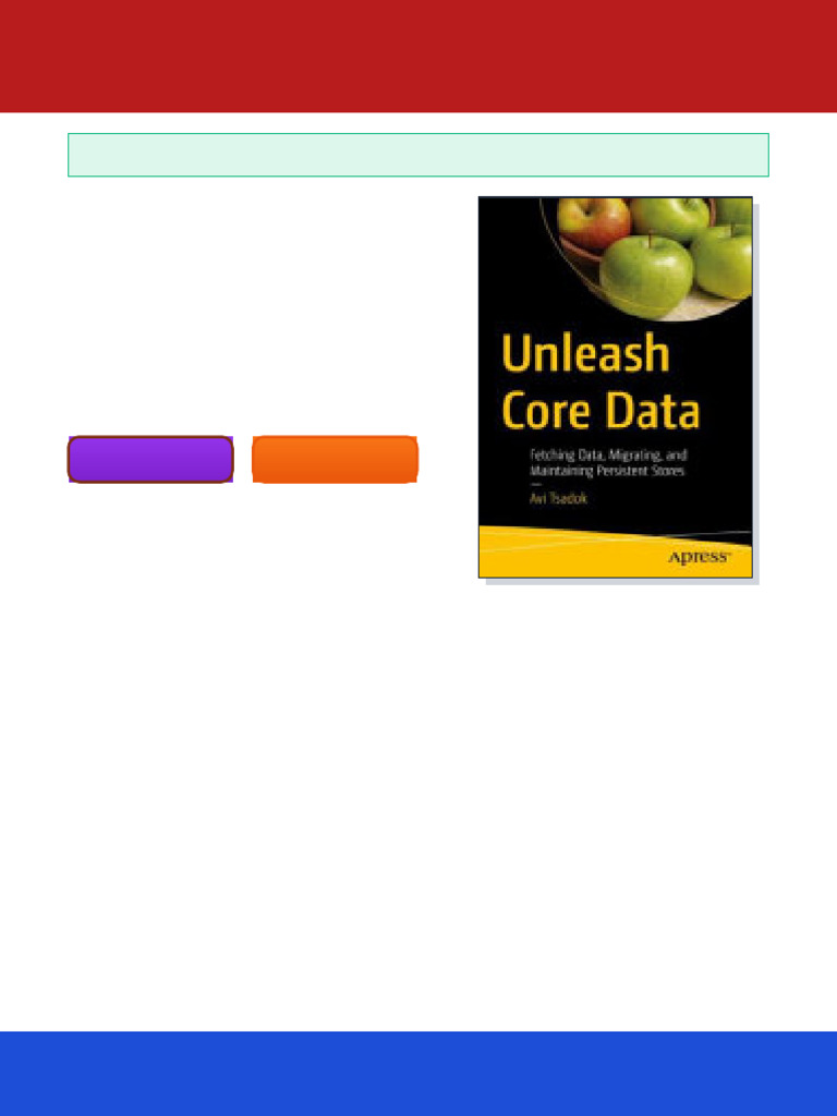 Unleash Core Data: Fetching Data, Migrating, and Maintaining Persistent Stores 1st Edition Avi ...