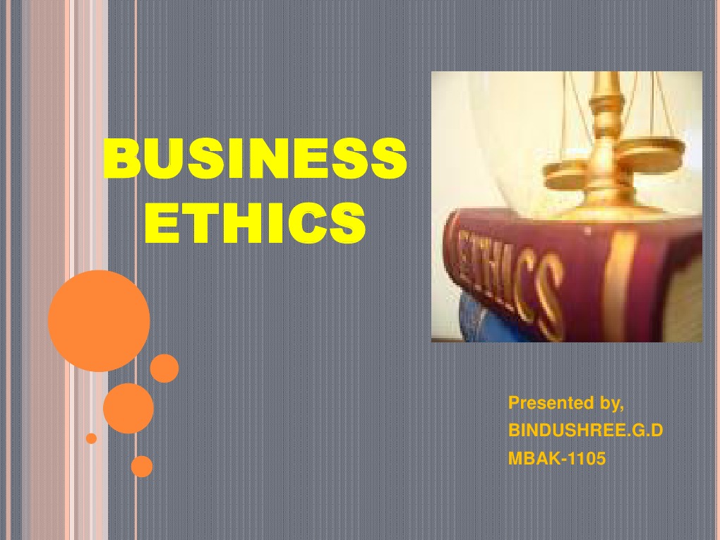 Business Ethics: Presented By, Bindushree.G.D MBAK-1105 | PDF | Business Ethics | Morality