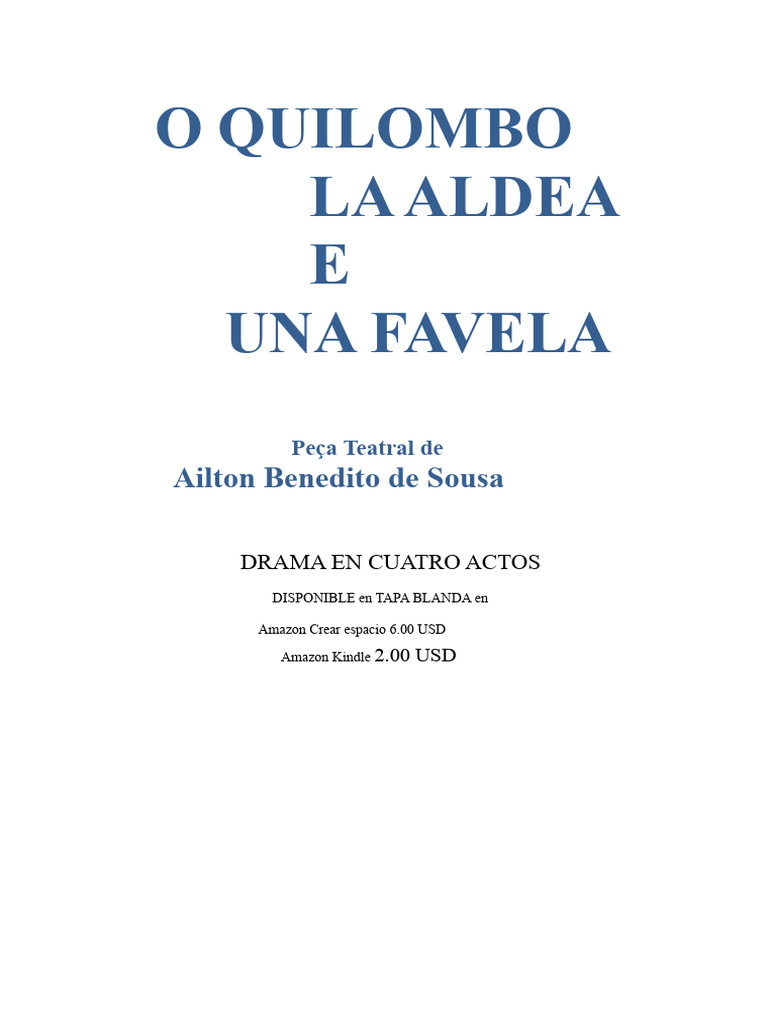 El Quilombo, La Aldea y La Favela - Obra de Teatro en Cuatro Actos | PDF