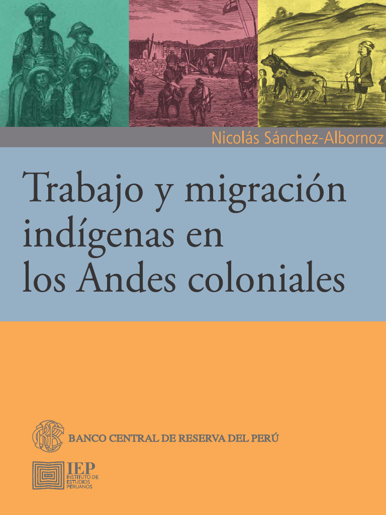 Trabajo y Migración Indígenas en Los Andes Coloniales | PDF | Perú | España