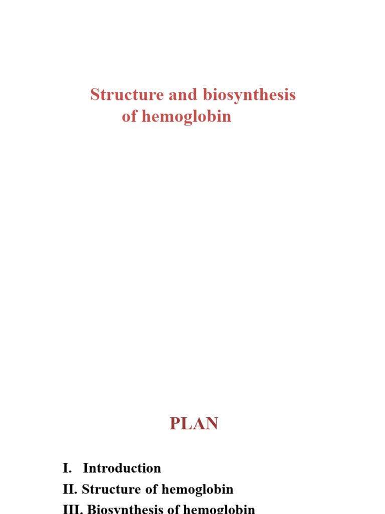 Structure and biosynthesis of Hb(1) | PDF | Hemoglobin | Biosynthesis