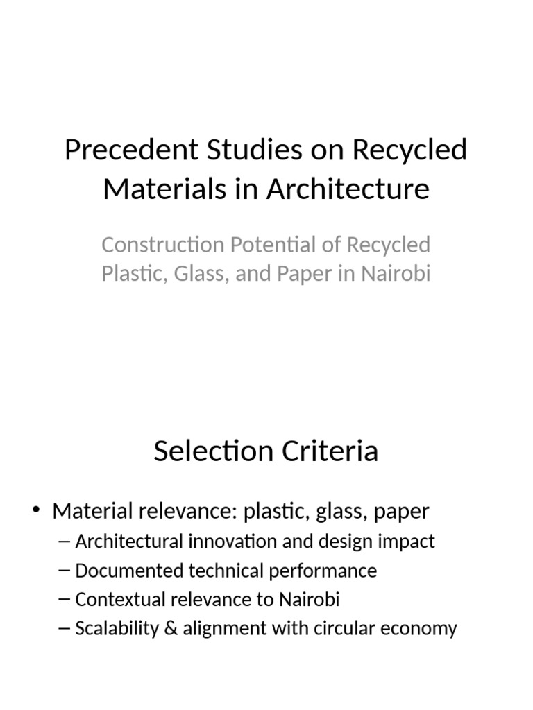 Precedent Studies Recycled Materials Presentation | PDF
