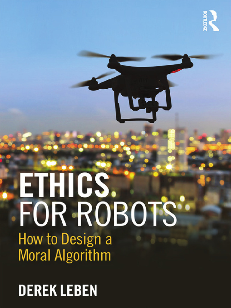 Ethics For Robots | PDF | Morality | Machine Learning