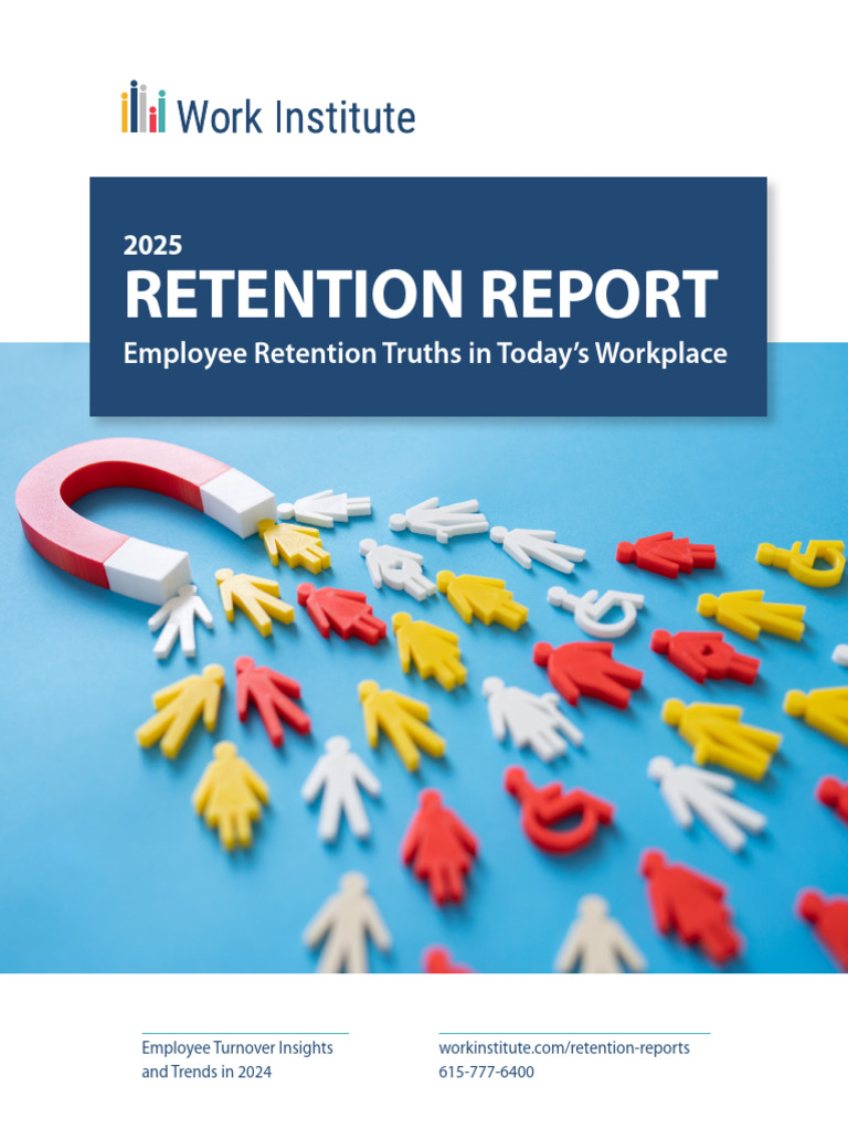 2025 Retention Report - Employee Retention Truths in Todays Workplace ...
