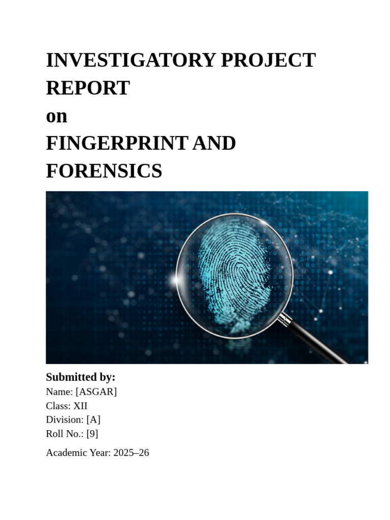 Investigatory Project Report | PDF | Fingerprint | Forensic Science