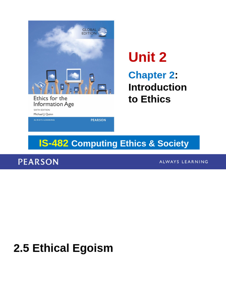 Is-482 Unit 2 (Ch2) - Lecture2 | PDF | Utilitarianism | Ethical Schools And Movements