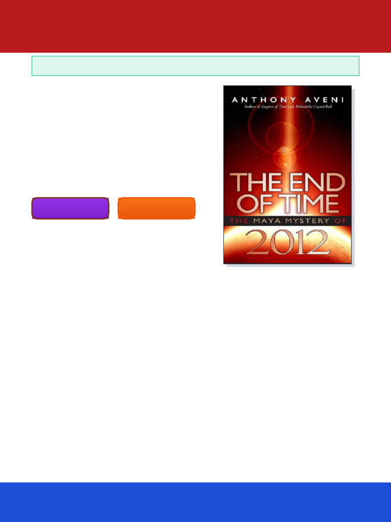 The End of Time The Maya Mystery of 2012 1st Edition Anthony Aveni ...