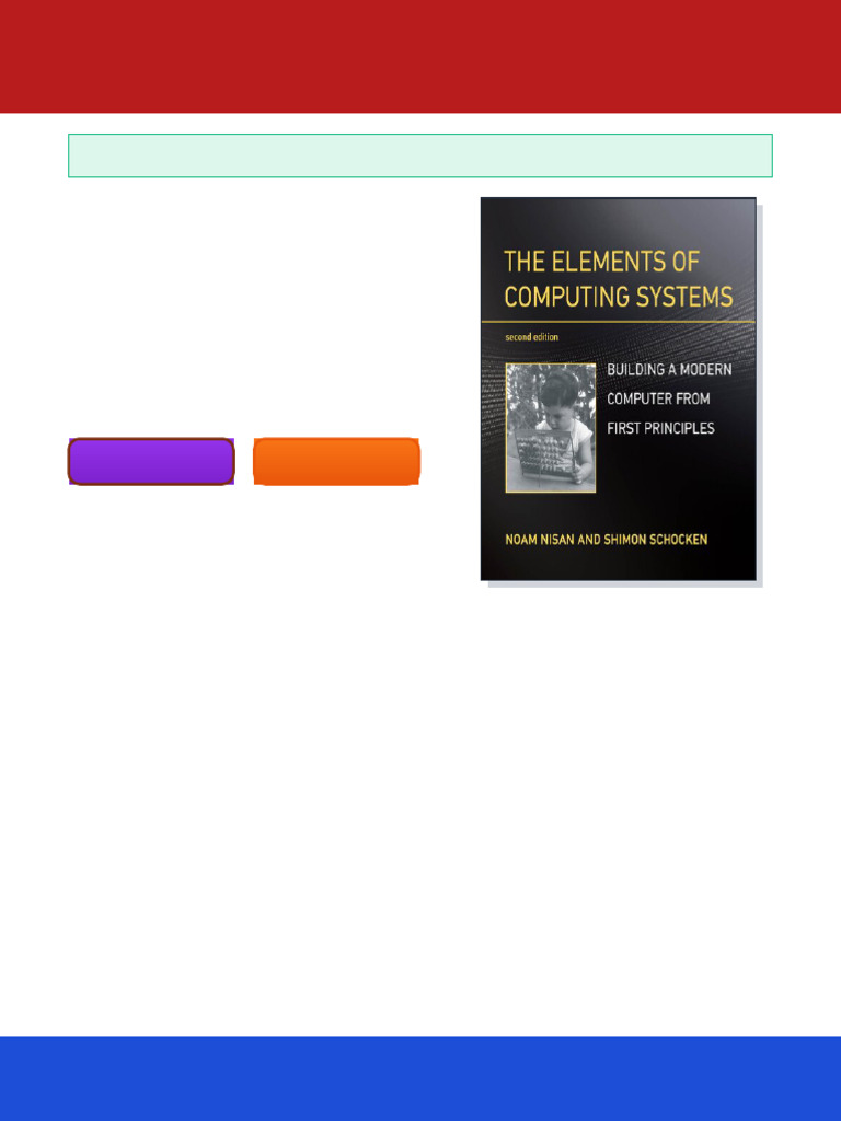 The Elements of Computing Systems Building a Modern Computer from First Principles 2nd Edition ...