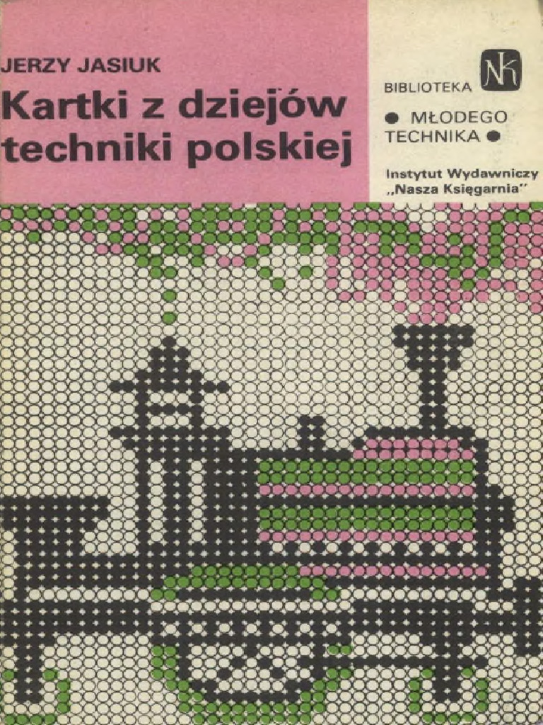 Biblioteka Młodego Technika - Kartki z Dziejów Techniki Polskiej 1983 | PDF