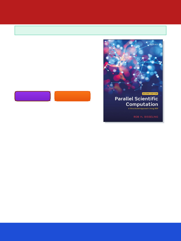 Parallel Scientific Computation: A Structured Approach Using BSP 2nd ...