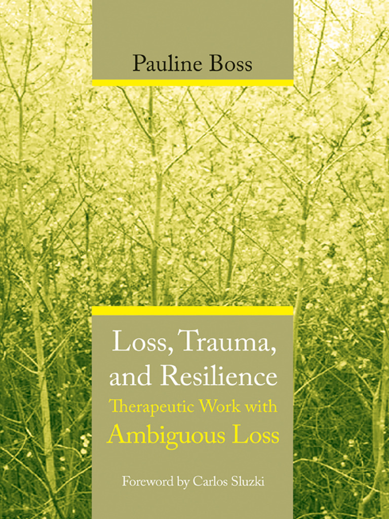 Loss, Trauma, And Resilience Therapeutic Work With Ambiguous Loss (Pauline G. Boss) (Z-Library ...