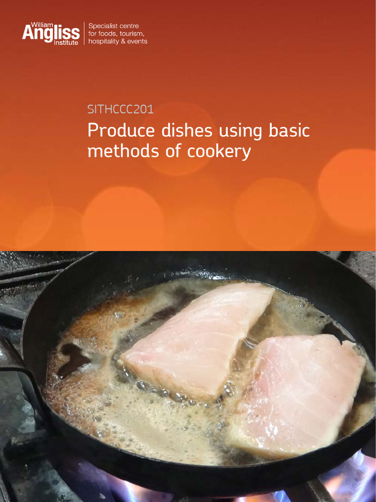 Produce Dishes Using Basic Methods of Cookery - SITHCCC201 - 3296-V1 | PDF | French Fries | Cooking