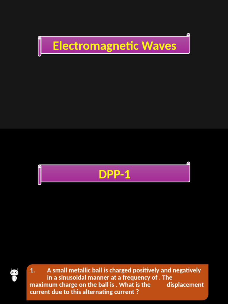 7. Electromagnetic Waves DPP | PDF | Waves | Electromagnetic Radiation