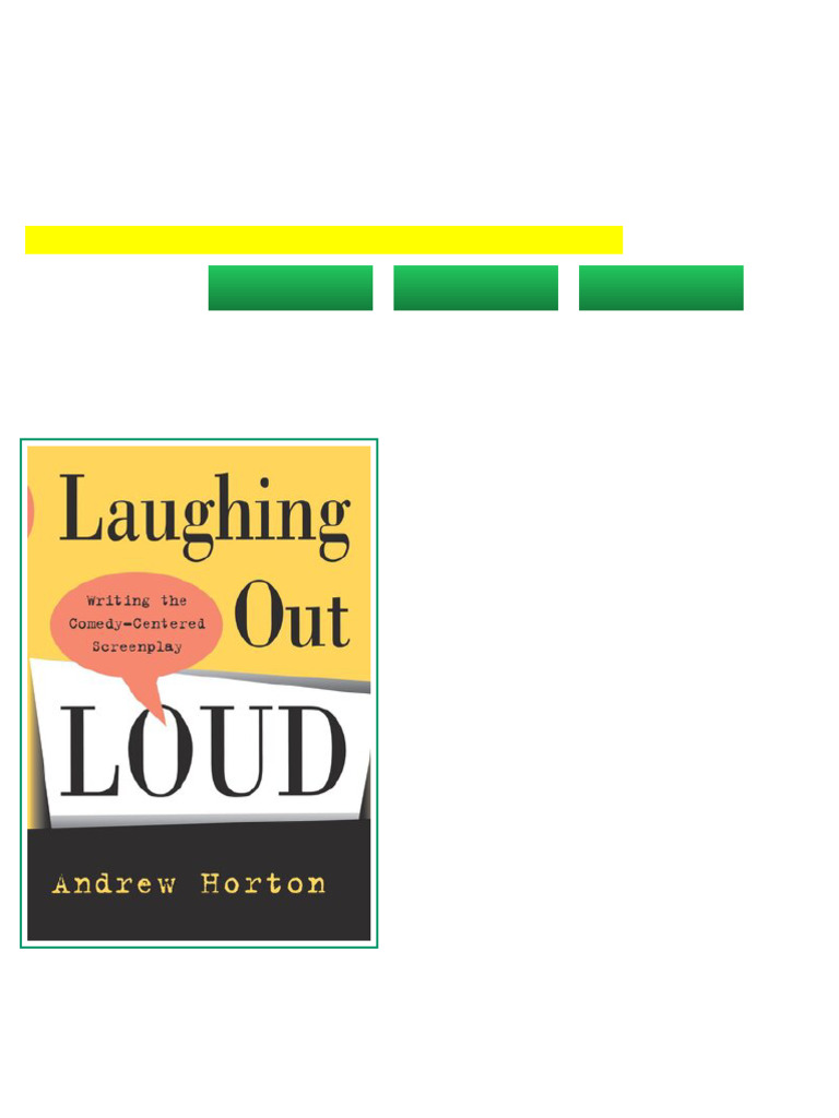 Laughing Out Loud Writing the Comedy Centered Screenplay Andrew Horton ...