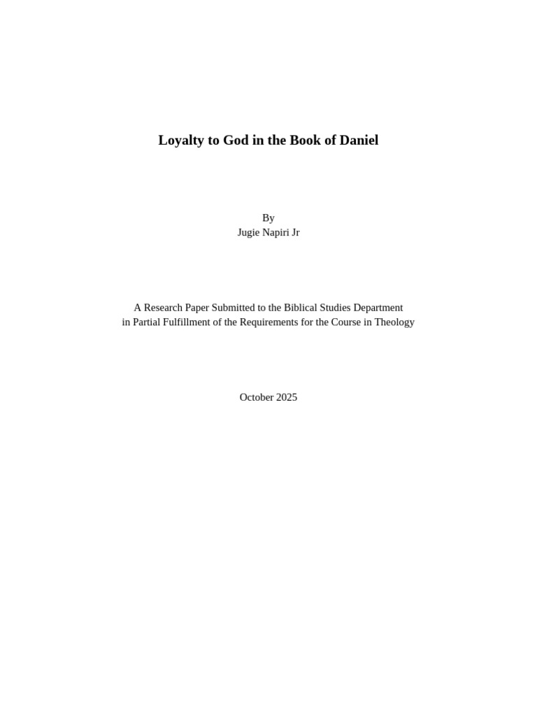 Loyalty to God in the Book of Daniel Jugie Napiri Jr (1) | PDF | Daniel ...