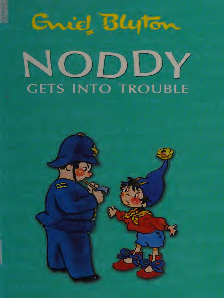OceanofPDF.com Noddy Gets Into Trouble - Enid Blyton | PDF