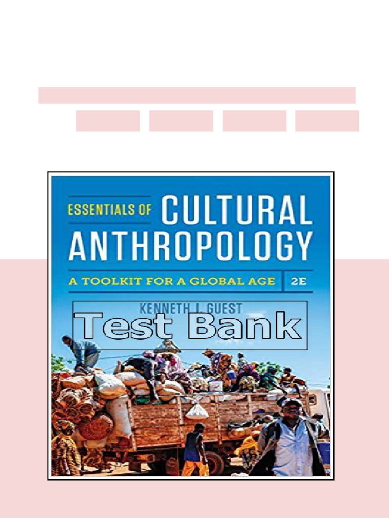 Essentials of Cultural Anthropology 2nd Edition Guest Test Bank ...