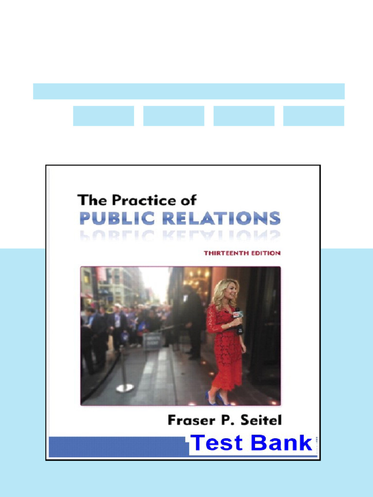 Practice of Public Relations 13th Edition Seitel Test Bank digital ...