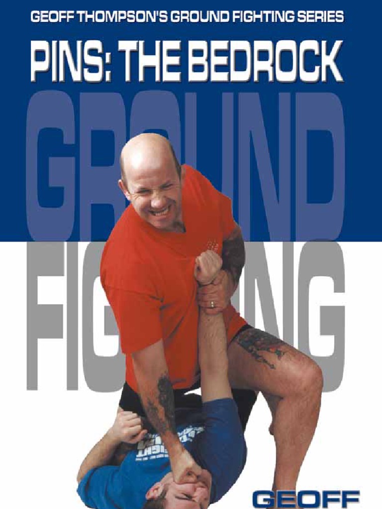 Thompson, Geoff - Ground Fighting - Pins The Bedrock | PDF | Grappling ...