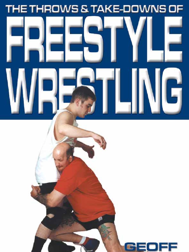 Thompson, Geoff - The Throws & Take-Downs of Freestyle Wrestling | PDF ...