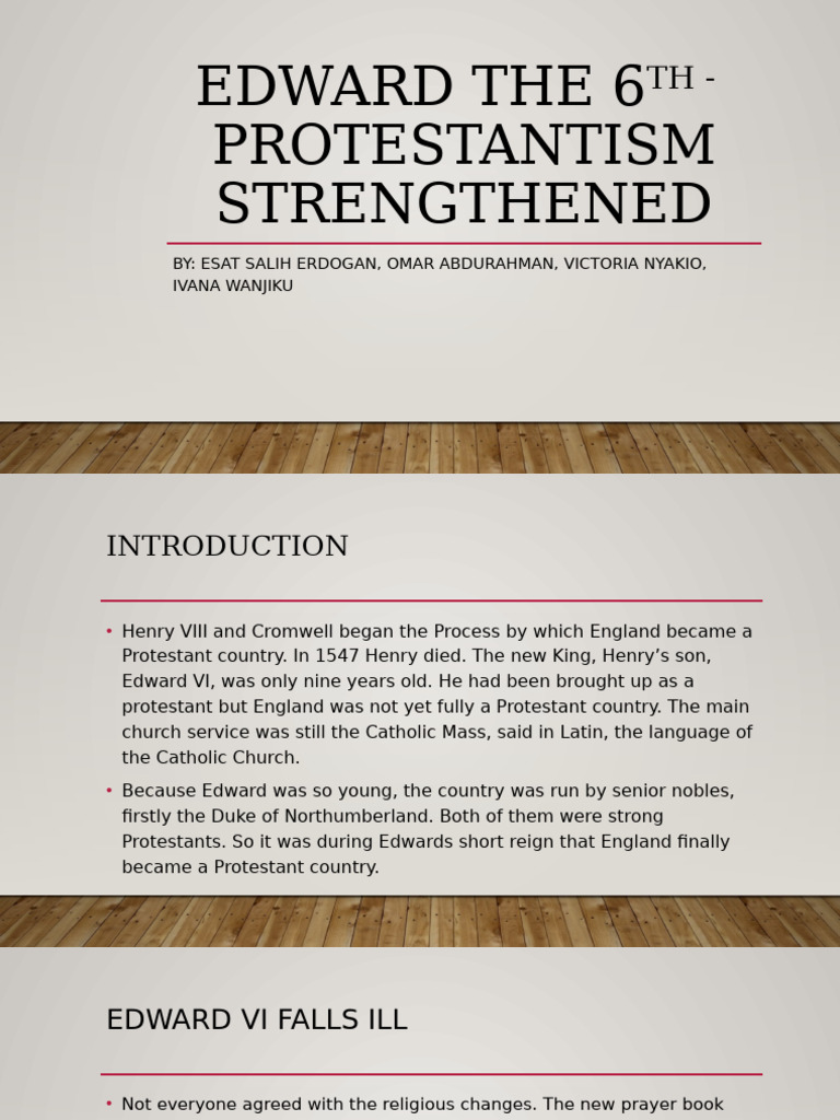 Edward The 6th - Protestantism Strengthened HISTORY PROJECT | PDF