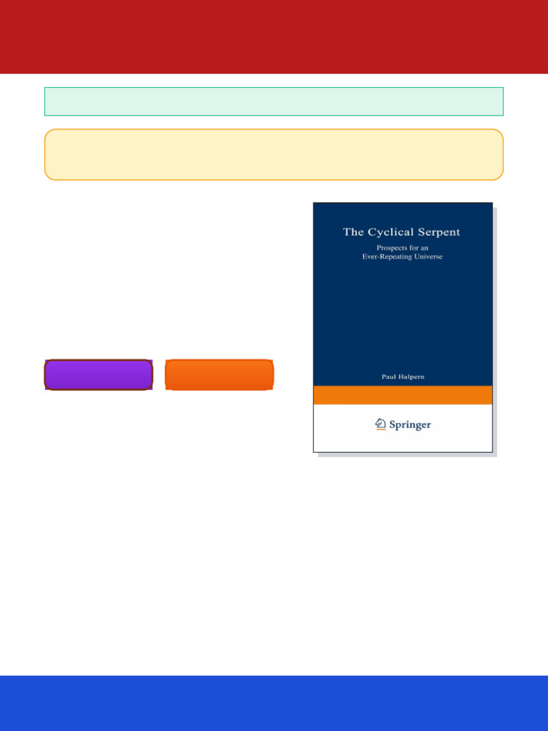 The Cyclical Serpent: Prospects For An Ever-Repeating Universe Paul ...