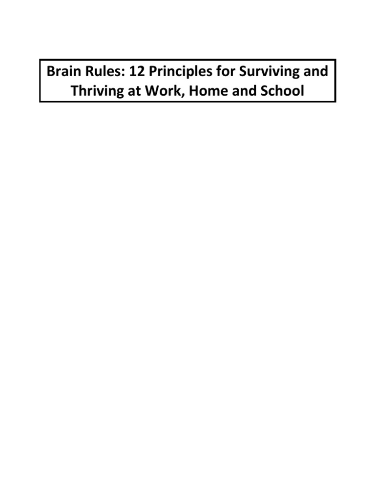 Brain Rules: 12 Principles For Surviving and Thriving at Work, Home and ...