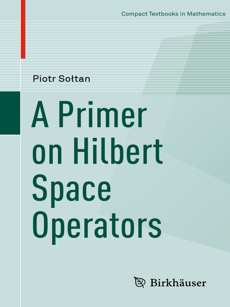 Primer on Hilbert Space Operators | PDF | Hilbert Space | Operator ...