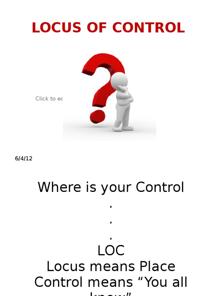 LOCUS of CONTROL Presentation | PDF | Stress (Biology ...