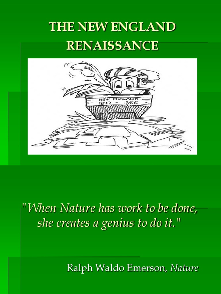 NEW ENGLAND RENAISSANCE LITERATURE | PDF | Transcendentalism | Ralph ...