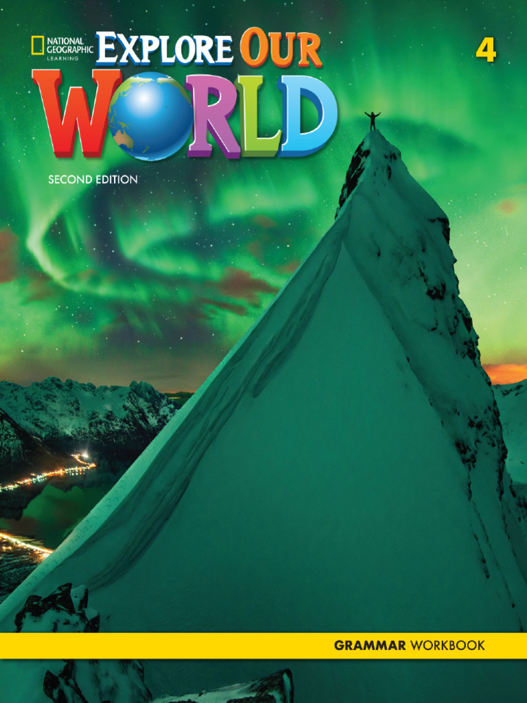 Explore Our World 4 Grammar WB | PDF