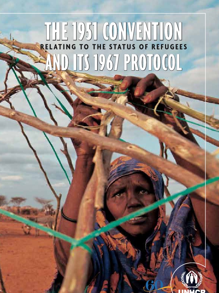 The 1951 Convention Relating To The Status of Refugees and Its 1967 ...
