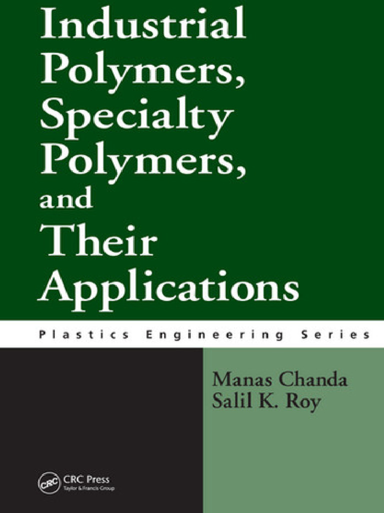 Industrial Polymers, Specialty Polymers, and Their Applications | PDF