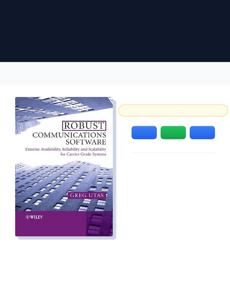 Robust Communications Software Extreme Availability Reliability and ...