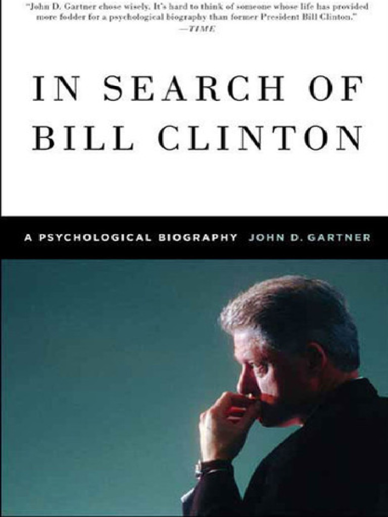 In Search of Bill Clinton: A Psychological Biography | PDF