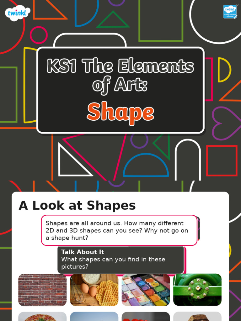 T Ad 1711114987 Ks1 The Elements of Art Shape 2 Ver 1 | PDF | Still ...