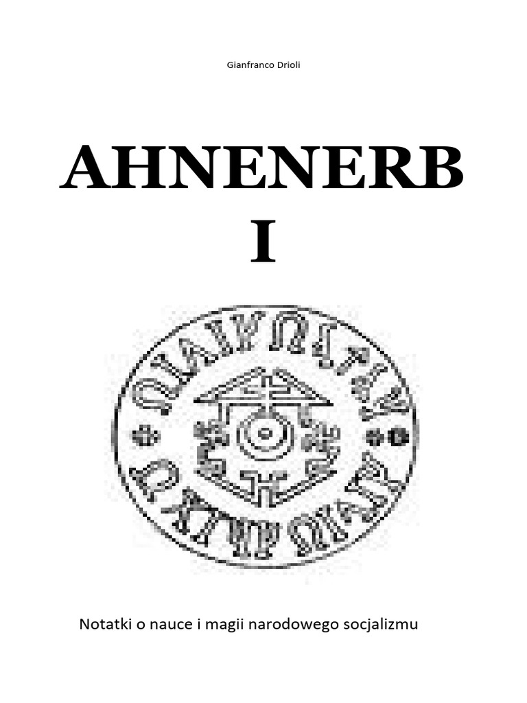 Ahnenerbe - Notatki o Nauce i Magii Narodowego Socjalizmu | PDF