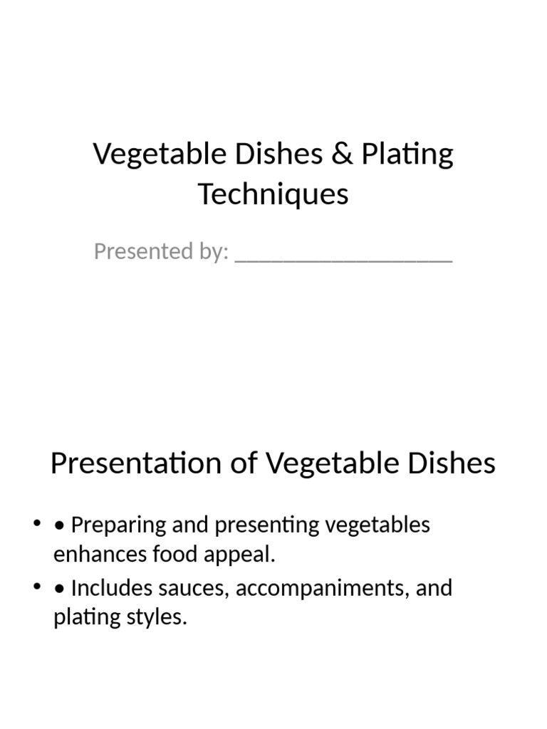 Vegetable Presentation and Plating Techniques | PDF