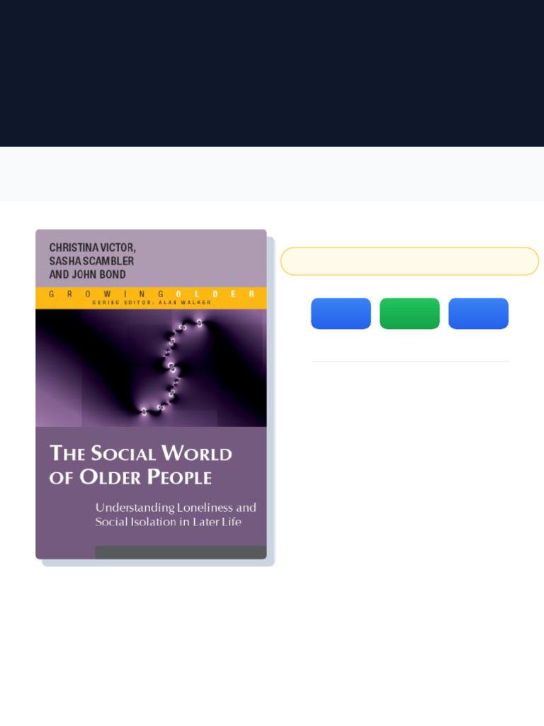 The Social World Of Older People Understanding Loneliness And Social ...