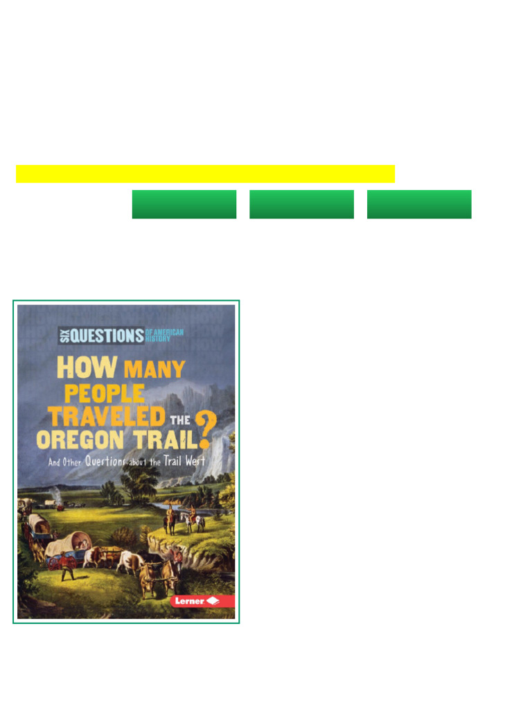 How Many People Traveled The Oregon Trail and Other Questions About The ...