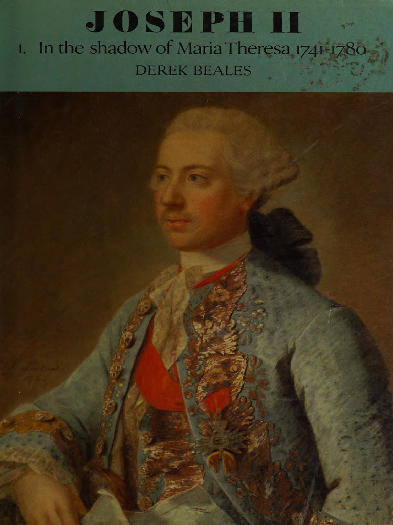 Joseph II: Reign and Reforms (1741-1780) | PDF